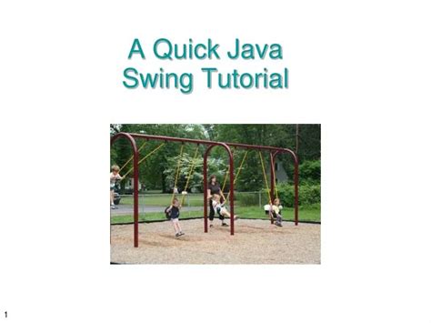 Ppt A Quick Java Swing Tutorial Powerpoint Presentation Free Download Id6099261