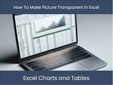 Tutorial Excel: Cara Membuat Gambar Transparan di Excel – DashboardsEXCEL.com
