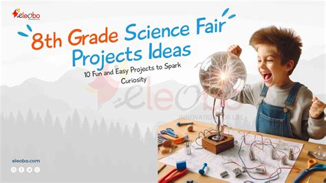 Science Fair Projects Ideas For 8th Grade