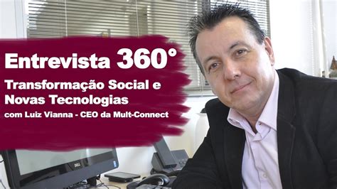 Entrevista Com Luiz Vianna Ceo Da Mult Connect Youtube