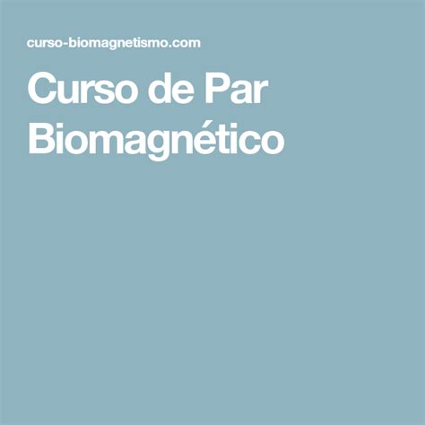 Curso De Par Biomagnético Par Biomagnetico Cursillo Terapias Naturales