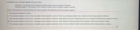 Solved A Statement And A Proposed Negation Are Given Below