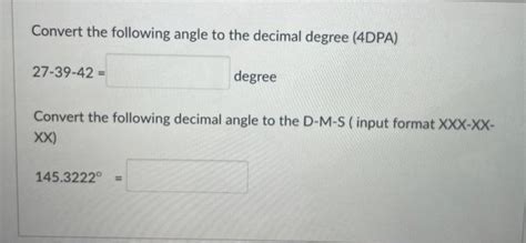 Solved Convert The Following Angle To The Decimal Degree Chegg