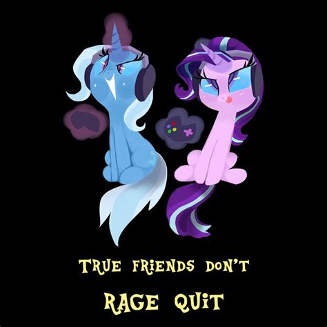 Friendship Gaming Or True Friends Dont Rage Quit By
