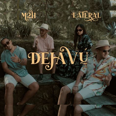 M2h And Lateral Deja Vú Lyrics Genius Lyrics