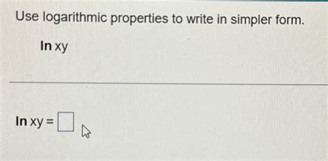 solved use logarithmic properties to write in simpler