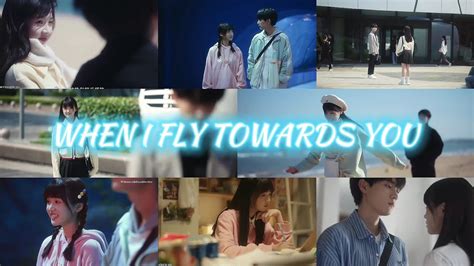 Zhang Lu Rang x Su Zai Zai | WHEN I FLY TOWARDS YOU | FMV - YouTube
