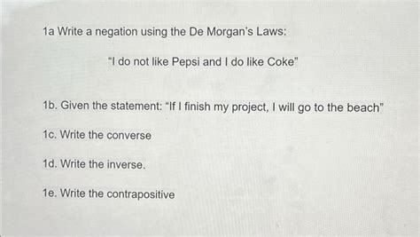 solved 1a write a negation using the de morgan s laws i do