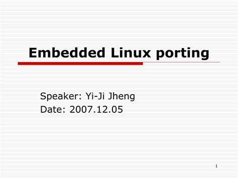 Ppt Embedded Linux Porting Powerpoint Presentation Free Download