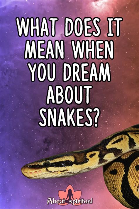 What Does It Mean When You Dream About Snakes? Meaning & Symbolism