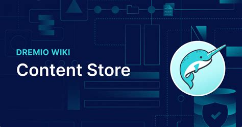 What Is Content Store Dremio