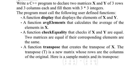 Solved Write A C Program To Declare Two Matrices X And Y