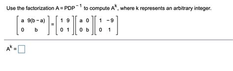 Solved Let A Pdp 1 And P And D As Shown Below Compute A4