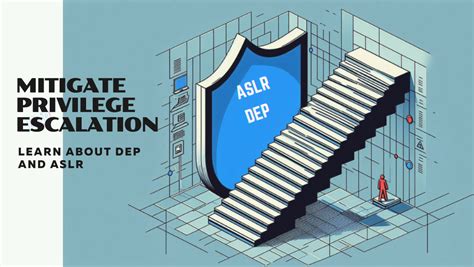 understanding privilege escalation mitigation dep and aslr