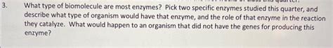 Solved What Type Of Biomolecule Are Most Enzymes Pick Two