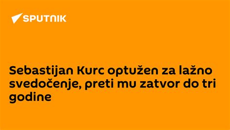 Sebastijan Kurc Optužen Za Lažno Svedočenje Preti Mu Zatvor Do Tri Godine 18 08 2023 Sputnik