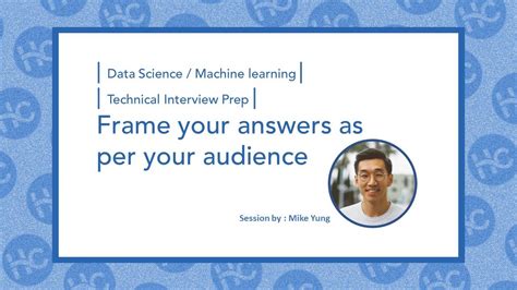 Frame Answers As Per Your Audience Data Science Technical Interview Prep Hicounselor Youtube
