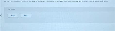 Solved The Due Process Clause Of The Fifth And Fourteenth