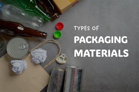 8 Different Types Of Packaging Materials For Products UPLARN