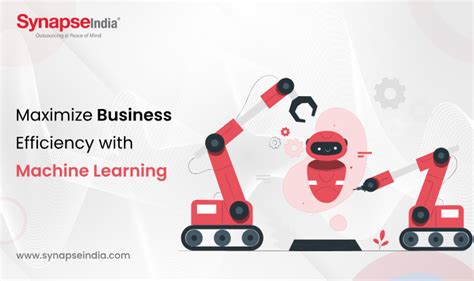 5 Points To Maximize Business Efficiency With Machine Learning