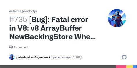 Bug Fatal Error In V8 V8 Arraybuffer Newbackingstore When The V8 Sandbox Is Enabled