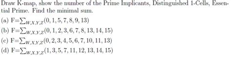 Solved Draw K Map Show The Number Of The Prime Implicants