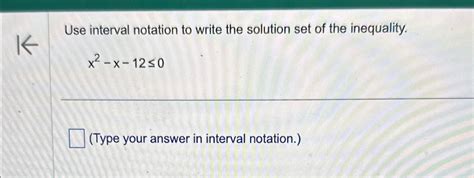 Solved Use Interval Notation To Write The Solution Set Of Chegg