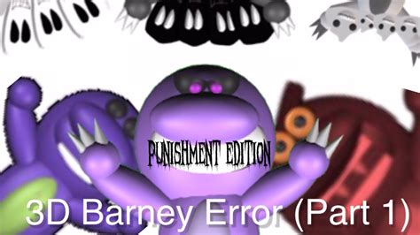3d Barney Error Punishment Edition Part 1 Youtube