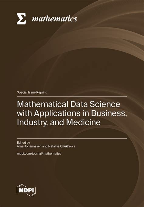 Mathematical Data Science With Applications In Business Industry And Medicine Mdpi Books