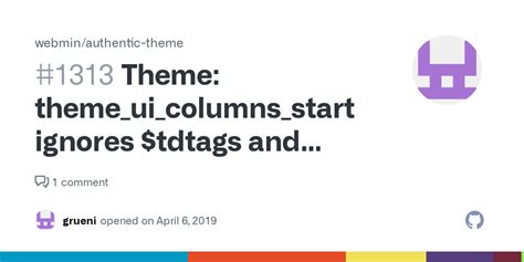 Theme Theme Ui Columns Start Ignores Tdtags And Title Issue Webmin Authentic Theme