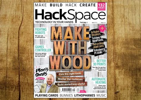 April 2020 Hackspace Magazine Now Available Geeky Gadgets