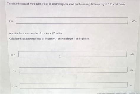 Solved Calculate The Angular Wave Number K Of An