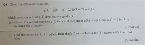 Solved Q8 Given The Difference Equation Y K Y K 1 Chegg Com