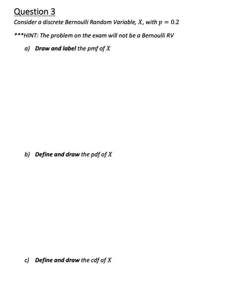 solved question 3 consider a discrete bernoulli random variable x