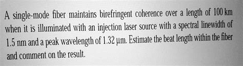 A Single Mode Fiber Maintains Birefringent Coherence Over A Length Of 100 Km When It Is