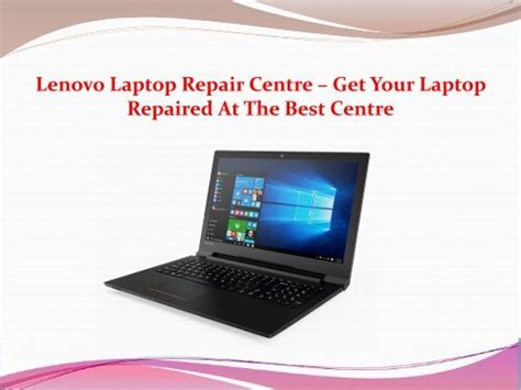 Lenovo Laptop Repair Centre Get Your Laptop Repaired At The Best Centre