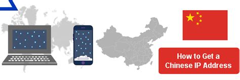How To Get A Chinese IP Address From Anywhere