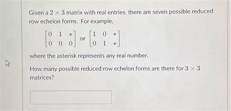 Solved Given A 2 X 3 Matrix With Real Entries There Are