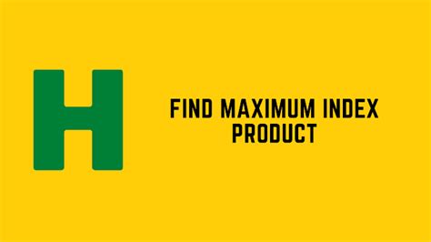 Hackerrank Find Maximum Index Product Problem Solution Programming101