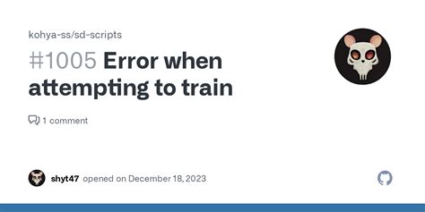 Error When Attempting To Train · Issue 1005 · Kohya Sssd Scripts · Github