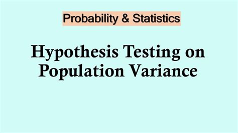 Statistics And Probability Hypothesis Testing Of A Variance Youtube