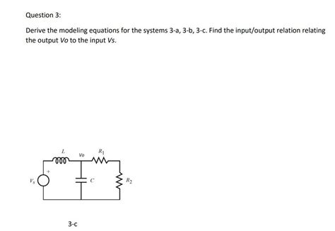 Solved Derive The Modeling Equations For The Systems 3 A