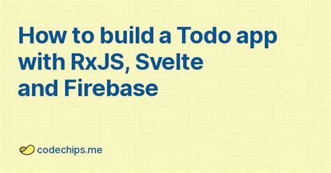 Building A Todomvc App With Firebase And Rxfire Firebase