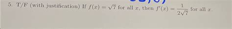solved t f with justification ﻿if f x 72 ﻿for all x
