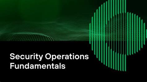 Security Operations Fundamentals Darío Higuera