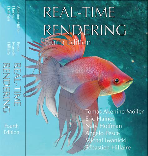 “real Time Rendering 4th Edition” Available In August 2018 Real Time Rendering