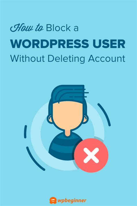 How To Block A WordPress User Without Deleting Their Account