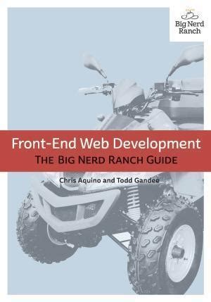 Front End Web Development The Big Nerd Ranch Guide Lalatee Store
