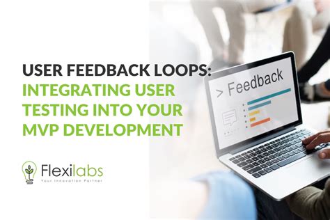 Integrating User Feedback Loops Into Mvp Development The Key To