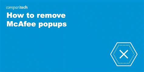 How To Remove McAfee Popups A Step By Step Guide